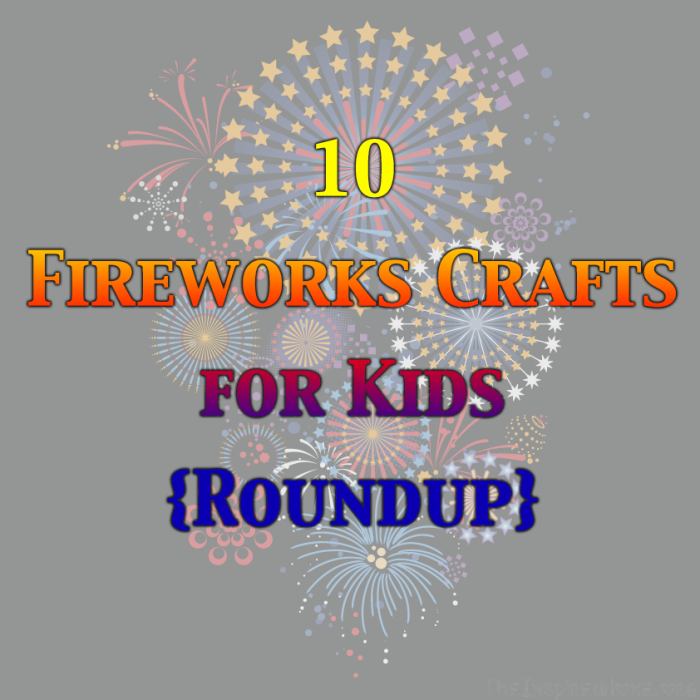 Victoria Day: Fireworks Crafts • The Inspired Home